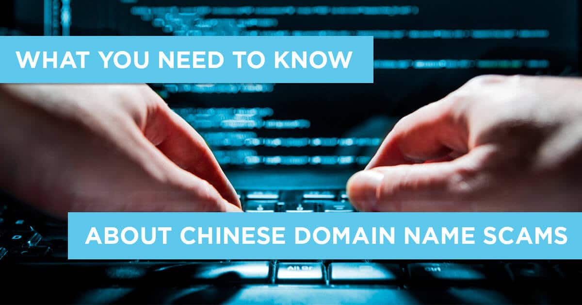Chinese Domain Name Scams: What Business Owners Need To Know